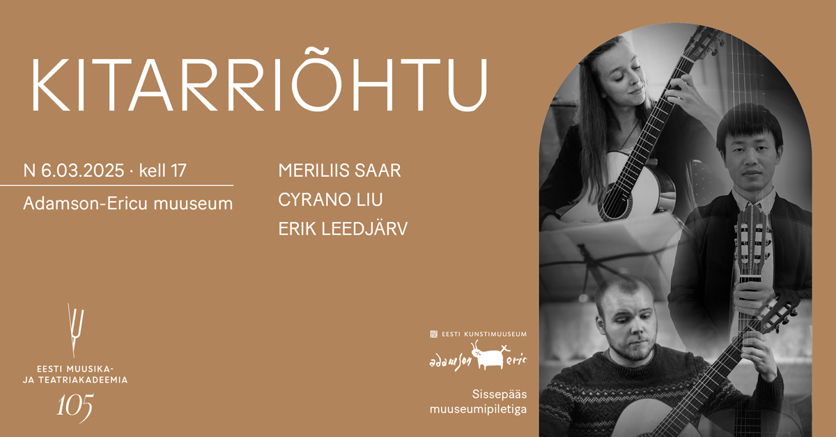 Kitarriõhtu. Meriliis Saar, Cyrano Liu, Erik Leedjärv – EMTA Kontserdi ...