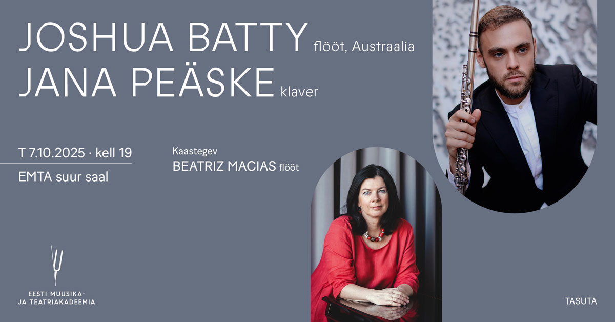 Joshua Batty (flööt, Austraalia), Jana Peäske (klaver), kaastegev ...